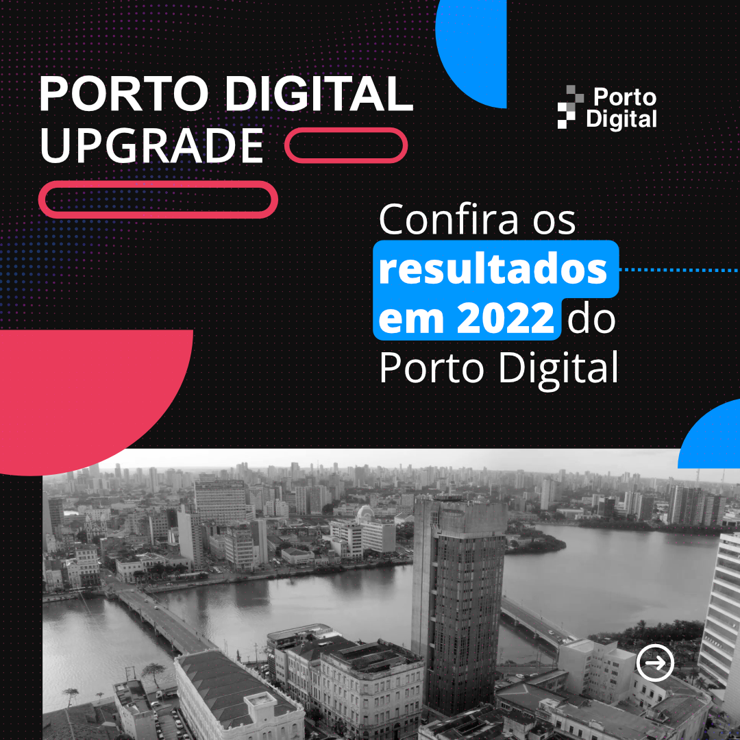 Porto Digital chega a 17 mil colaboradores e fatura R$ 4,75 bilhões em ...